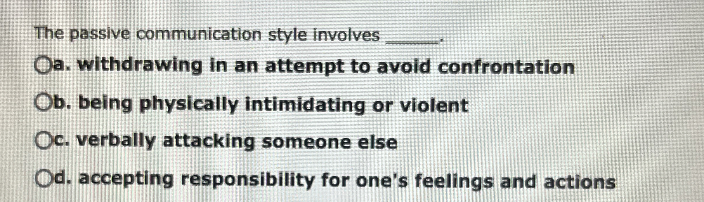 Solved The passive communication style involves q,a. | Chegg.com