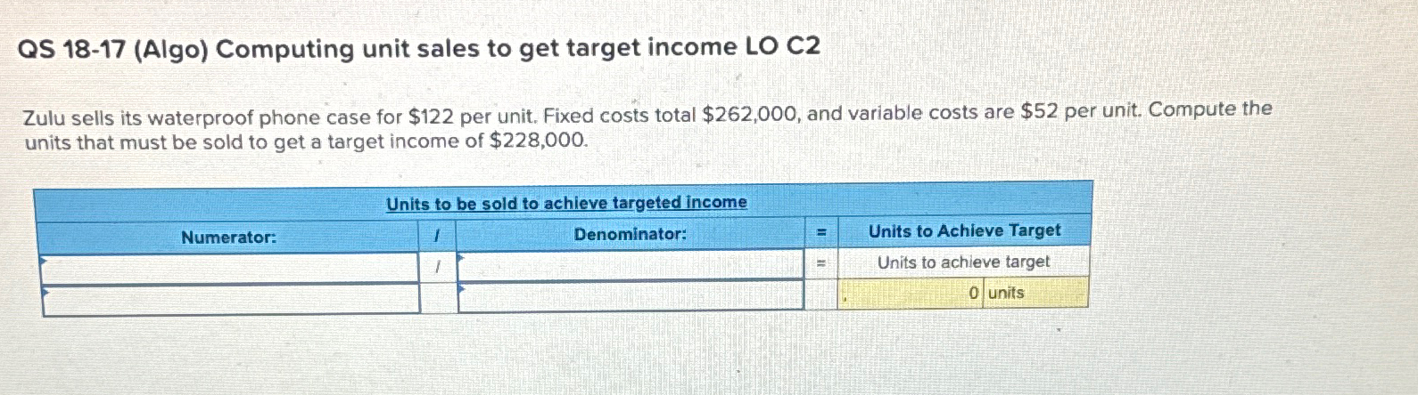 Solved QS 18-17 (Algo) ﻿Computing unit sales to get target | Chegg.com