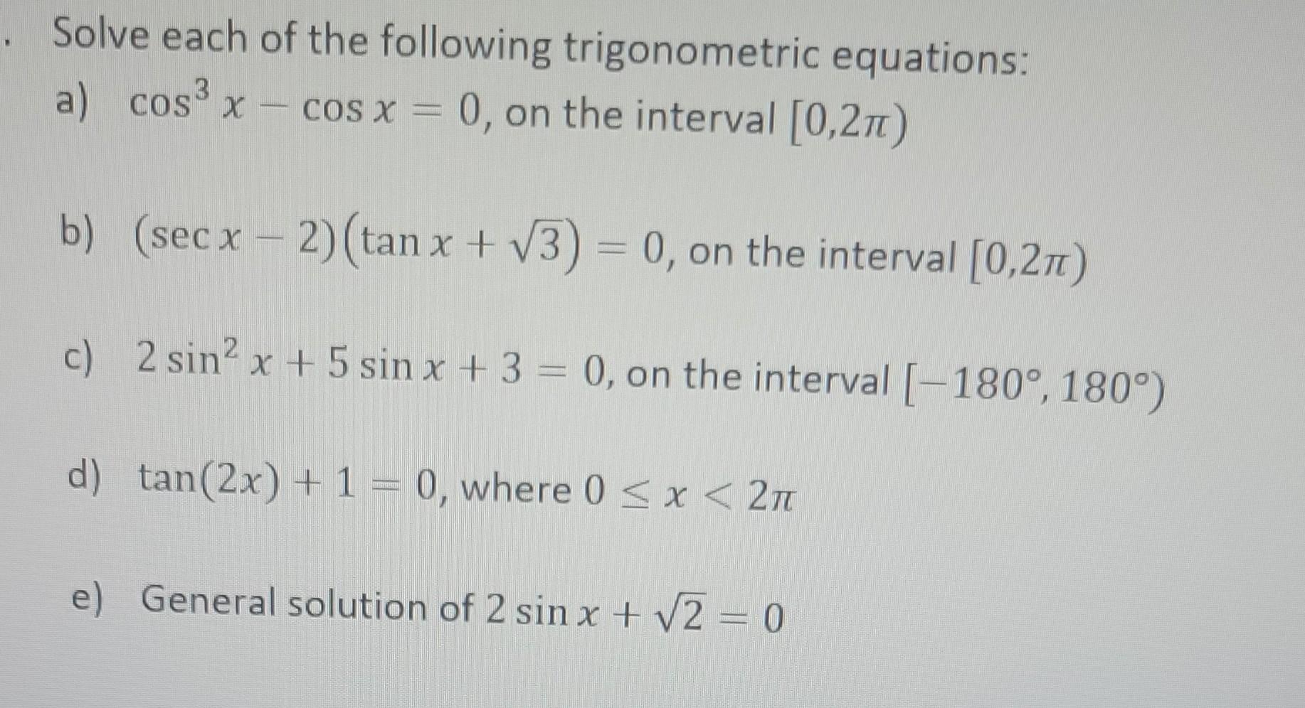 Solved Solve each of the following trigonometric equations: | Chegg.com