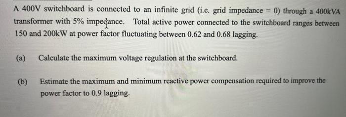 Solved A 400 V switchboard is connected to an infinite grid | Chegg.com
