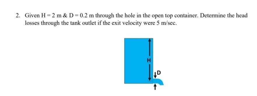 Solved 2 Given H2 Mandd02 M Through The Hole In The Open 