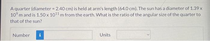 Solved A quarter (diameter =2.40 cm ) is held at arm's | Chegg.com
