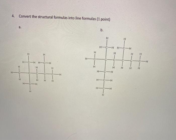 Solved 4. Convert the structural formulas into line formulas | Chegg.com