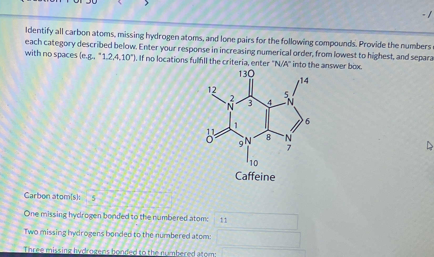 Solved Identify all carbon atoms, missing hydrogen atoms, | Chegg.com