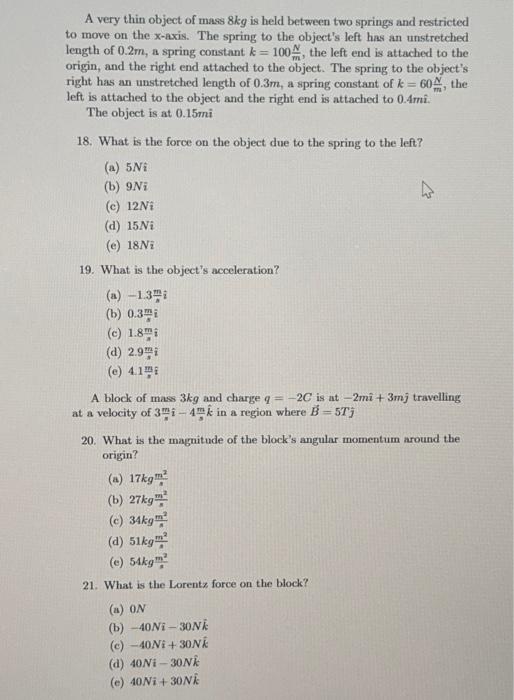 Solved A very thin object of mass 8 kg is held between two | Chegg.com