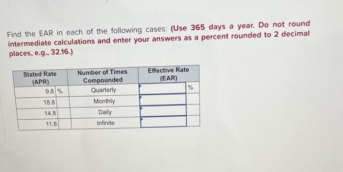 Solved Find the EAR in each of the following cases: (Use 365 | Chegg.com
