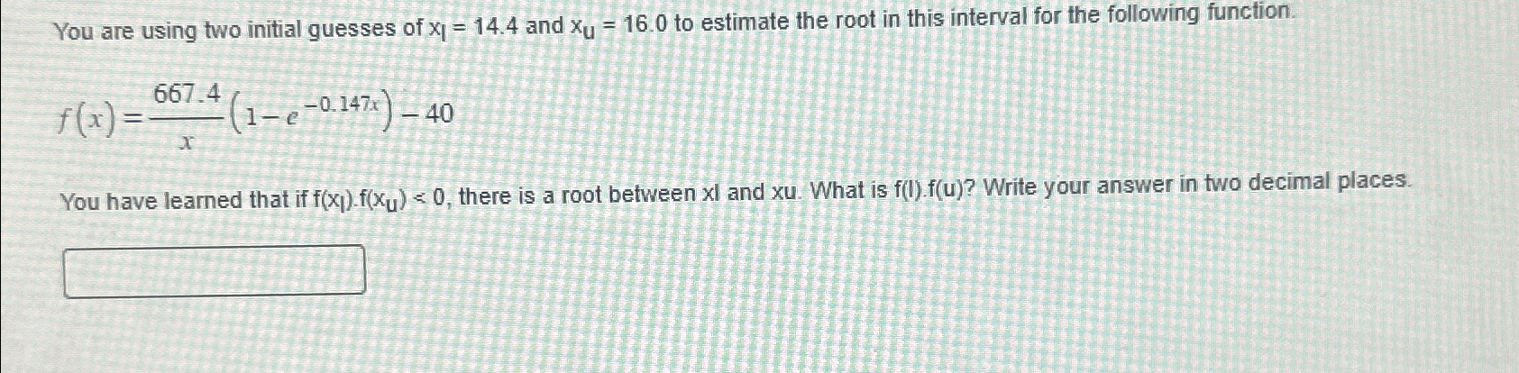 Solved You are using two initial guesses of x1=14.4 ﻿and | Chegg.com