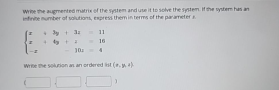 Solved Write the augmented matrix of the system and use it | Chegg.com