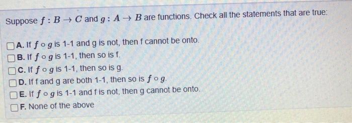 Solved Suppose f:B→C and g:A→B are functions. Check all the | Chegg.com