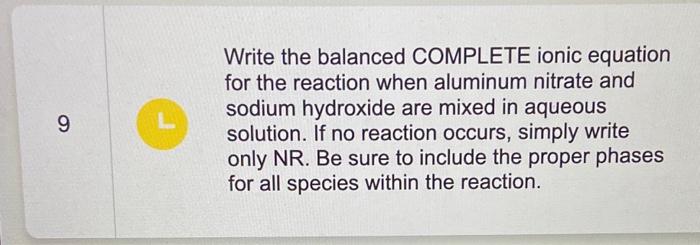 Solved Write the balanced COMPLETE ionic equation for the | Chegg.com