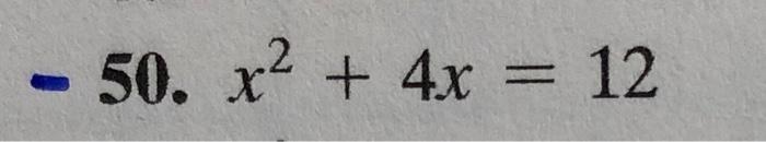 Solved x2+4x=12 | Chegg.com