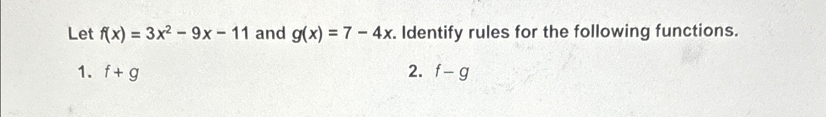Solved Let F X 3x2 9x 11 ﻿and G X 7 4x ﻿identify Rules