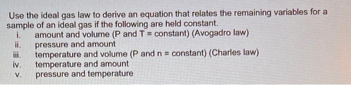 Solved Use the ideal gas law to derive an equation that | Chegg.com