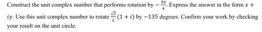 Solved Construct the unit complex number that performs | Chegg.com