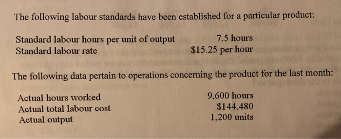 Solved The following labour standards have been established | Chegg.com