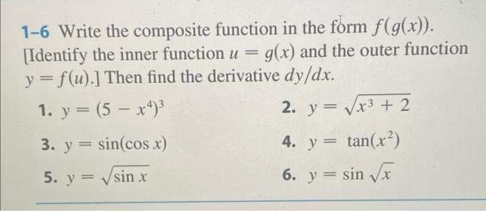 Solved 1-6 Write the composite function in the form f(g(x)). | Chegg.com