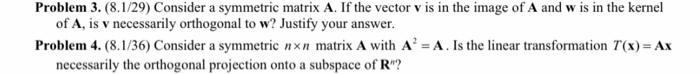 Solved Problem 3. (8.1/29) Consider a symmetric matrix A. If | Chegg.com
