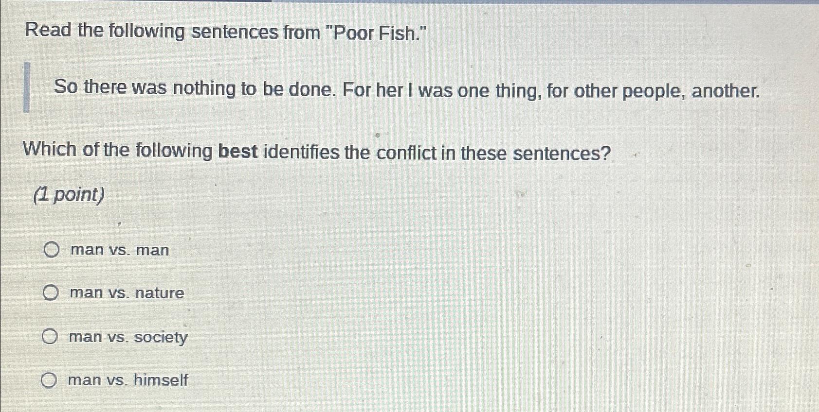 Solved Read the following sentences from "Poor Fish."So | Chegg.com