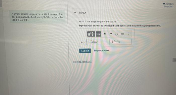 Solved Review Constants Part A A small, square loop carries | Chegg.com