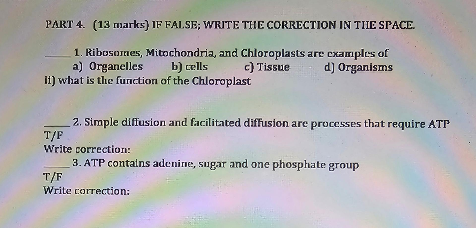 Solved PART 4. (13 ﻿marks) ﻿IF FALSE; WRITE THE CORRECTION | Chegg.com