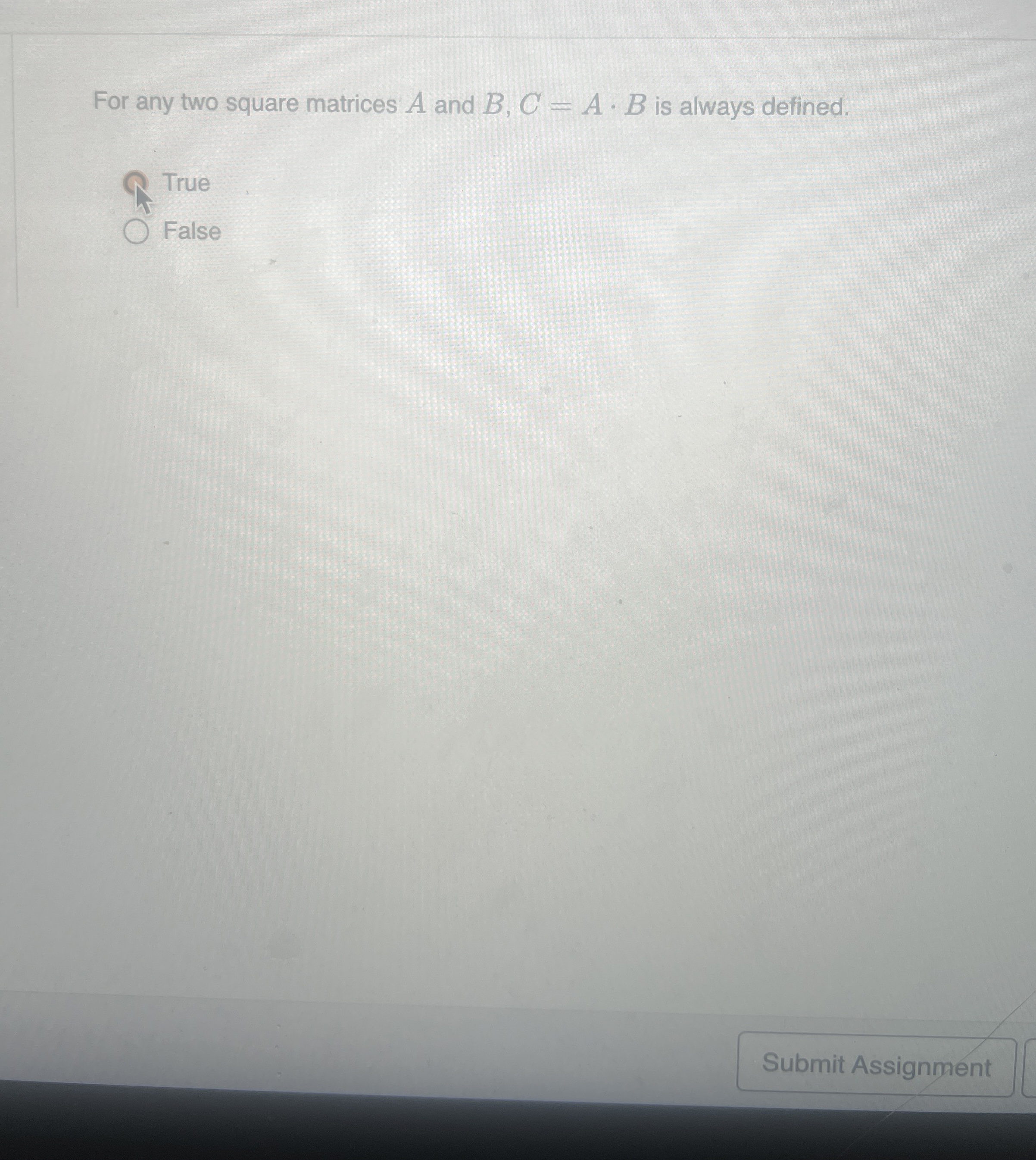 Solved For any two square matrices A and B,C=A*B ﻿is always | Chegg.com
