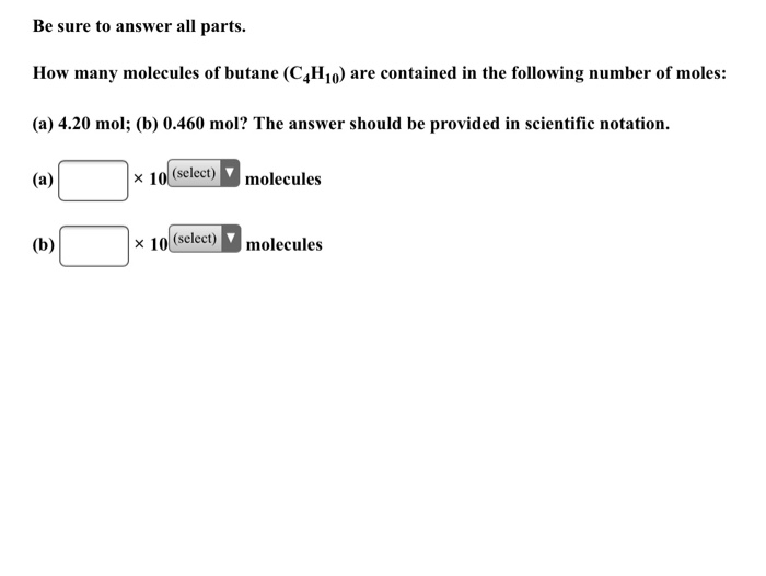 Solved Be sure to answer all parts. How many molecules of | Chegg.com