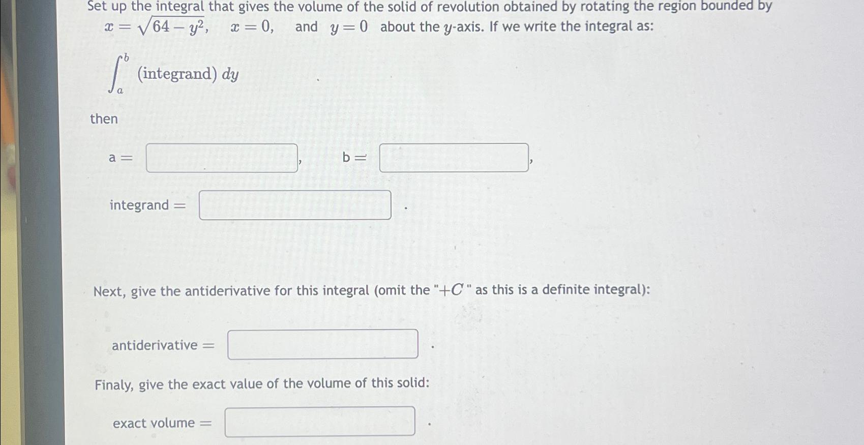 Solved Set up the integral that gives the volume of the | Chegg.com