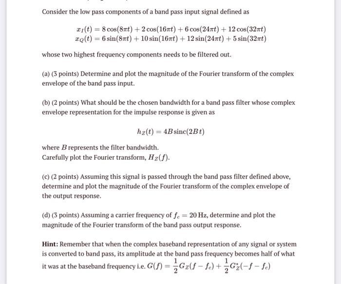 Solved Consider the low pass components of a band pass input | Chegg.com