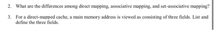 Solved 2. What are the differences among direct mapping, | Chegg.com