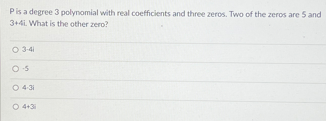 Solved P ﻿is a degree 3 ﻿polynomial with real coefficients | Chegg.com