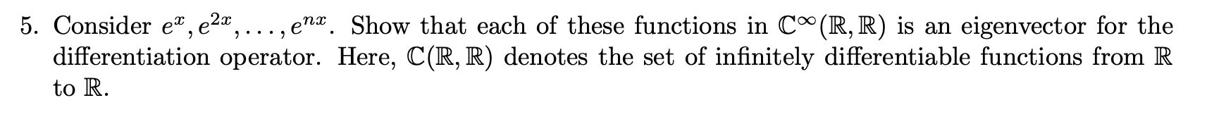 Solved Consider ex,e2x,dots,enx. ﻿Show that each of these | Chegg.com