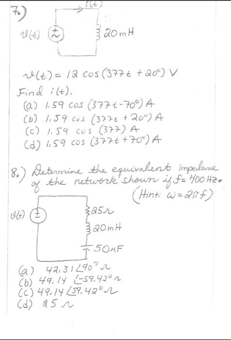Solved v(t)=12cos(377t+20∘)V Find i(t). (a) | Chegg.com