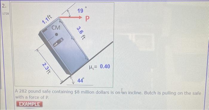 Solved A 282 pound safe containing $8 million dollars is on | Chegg.com