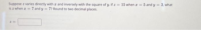 Solved Suppose z varies directly with x and inversely with | Chegg.com