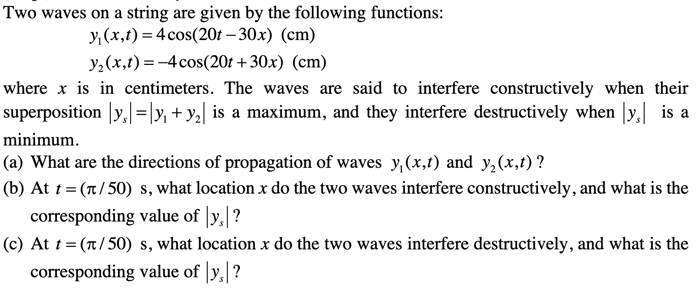 Solved Two waves on ﻿a string are given by ﻿the following | Chegg.com