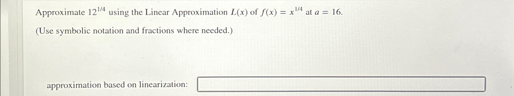 Solved Approximate 1214 ﻿using The Linear Approximation L(x) 