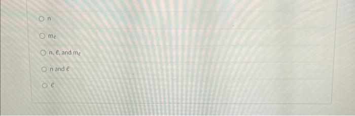 Solved which quantum number (or set of quantum numbers) | Chegg.com