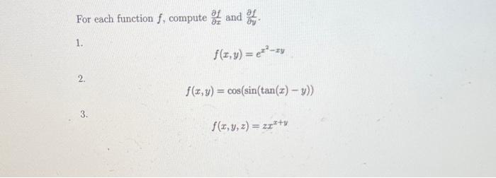 Solved For each function f, compute ∂x∂f and ∂y∂f. 1. | Chegg.com