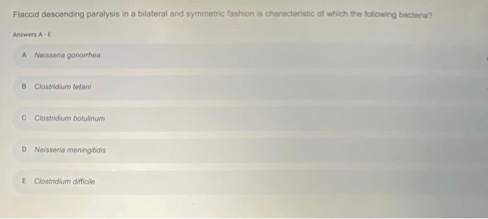 Solved Flaccid descending paralysis in a bilateral and | Chegg.com