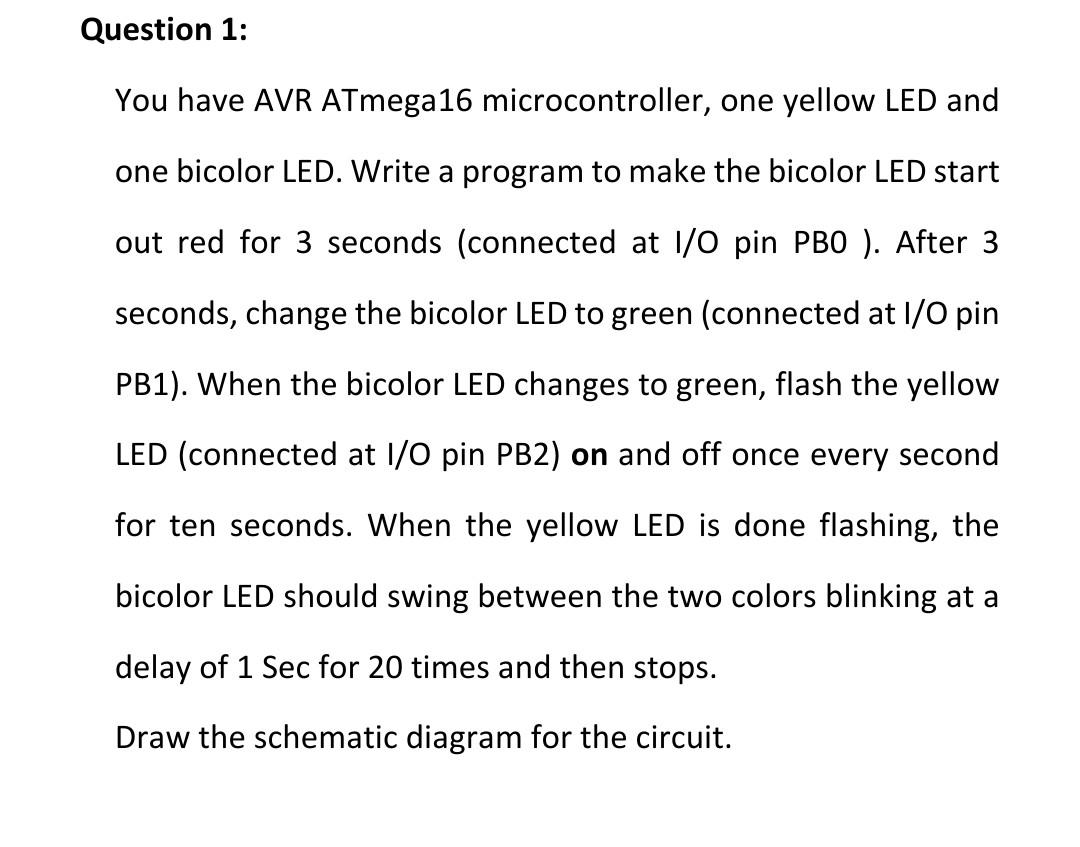 Solved You have AVR ATmega16 microcontroller, one yellow LED | Chegg.com
