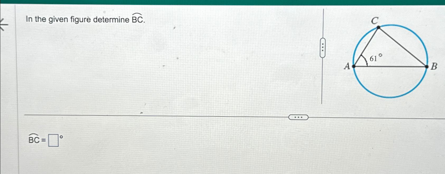 Solved In the given figure determine BC⏜.widehat(BC)= | Chegg.com