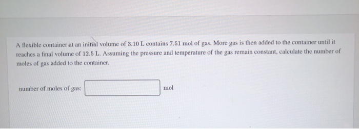 Solved A flexible container at an initial volume of 3.10 L | Chegg.com