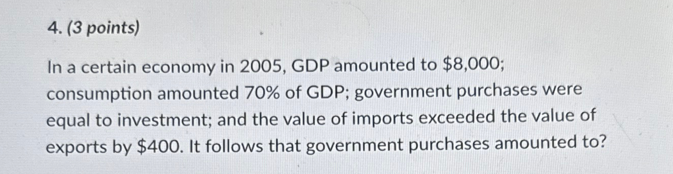 Solved (3 ﻿points)In a certain economy in 2005 , ﻿GDP | Chegg.com