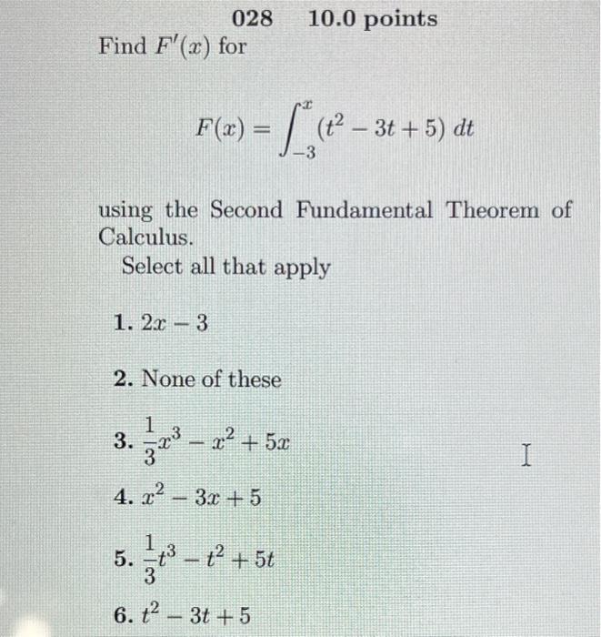 Solved Find F′(x) for F(x)=∫−3x(t2−3t+5)dt using the Second | Chegg.com