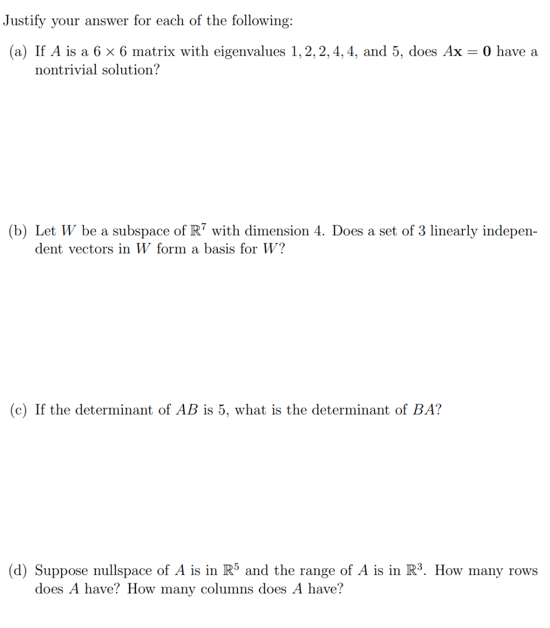 Solved Justify your answer for each of the following: (a) If | Chegg.com