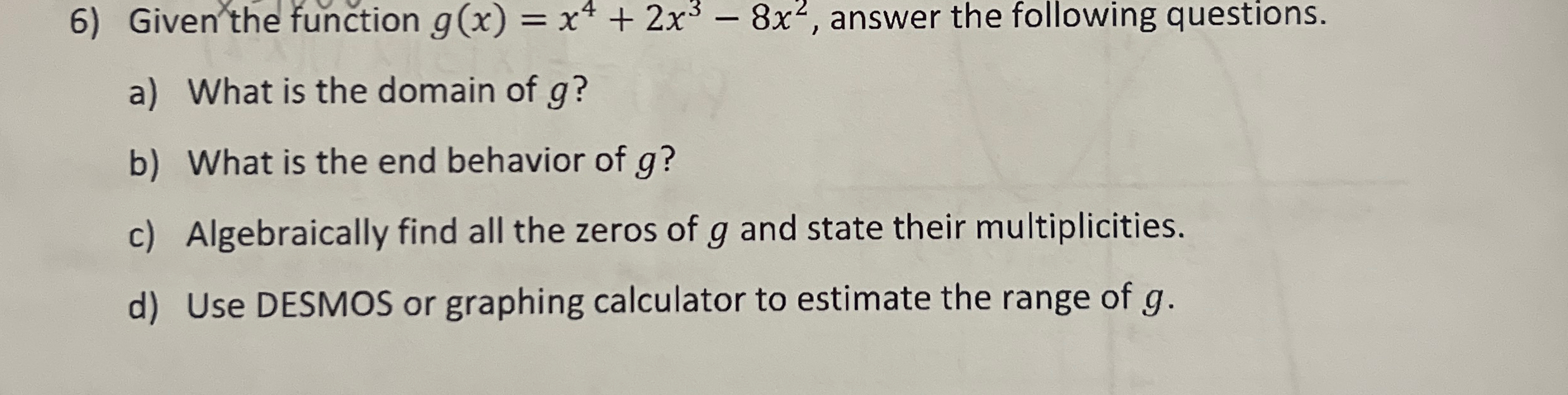 Solved Given the function g(x)=x4+2x3-8x2, ﻿answer the | Chegg.com