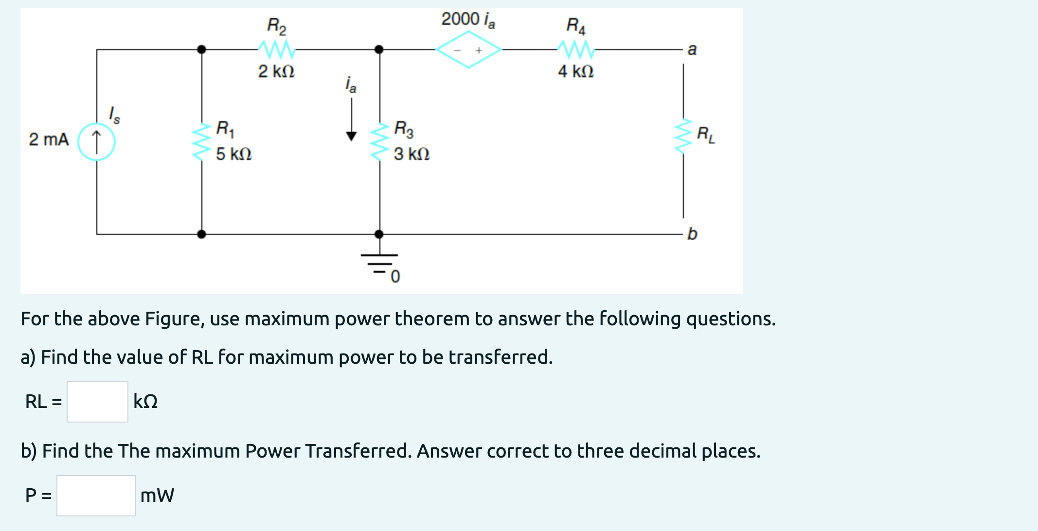Solved For the above Figure, use maximum power theorem to | Chegg.com