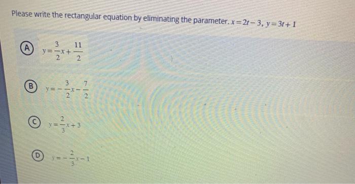 Solved Please write the rectangular equation by eliminating | Chegg.com