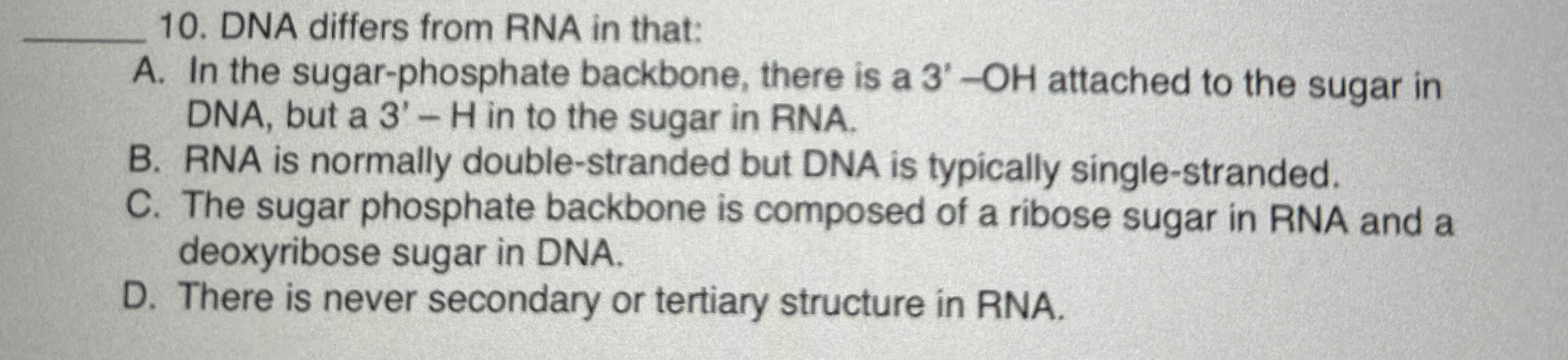 Solved DNA differs from RNA in that:A. ﻿In the | Chegg.com