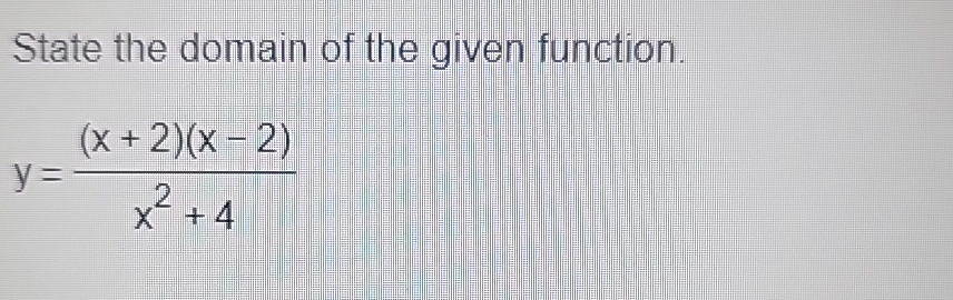 Solved State the domain of the given | Chegg.com
